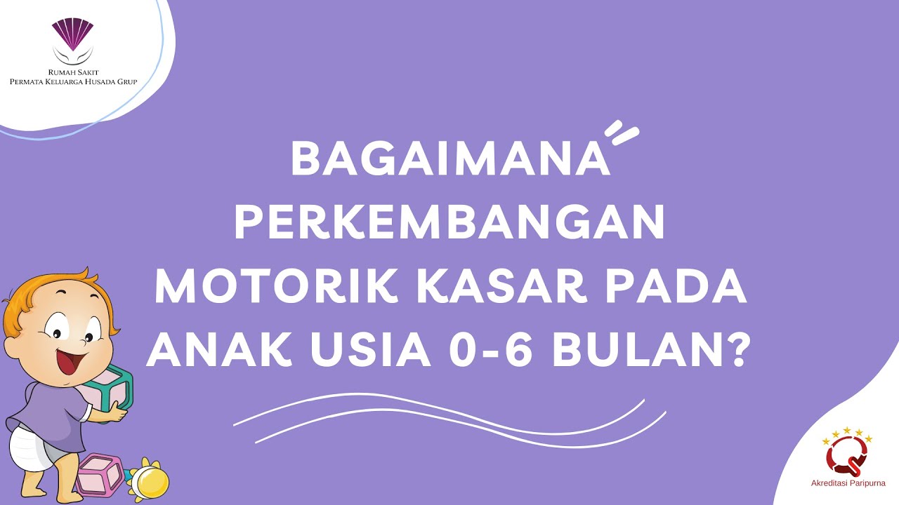 Bagaimana Perkembangan Motorik Kasar Pada Anak Usia 0-6 bulan? - YouTube