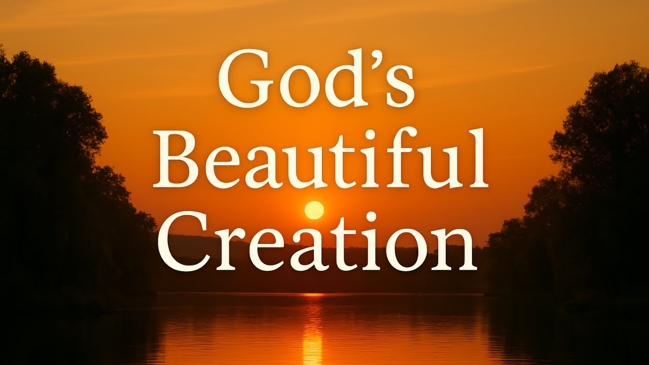 God’s Beautiful Creation | Relaxing Nature Footage & Soothing Music ...