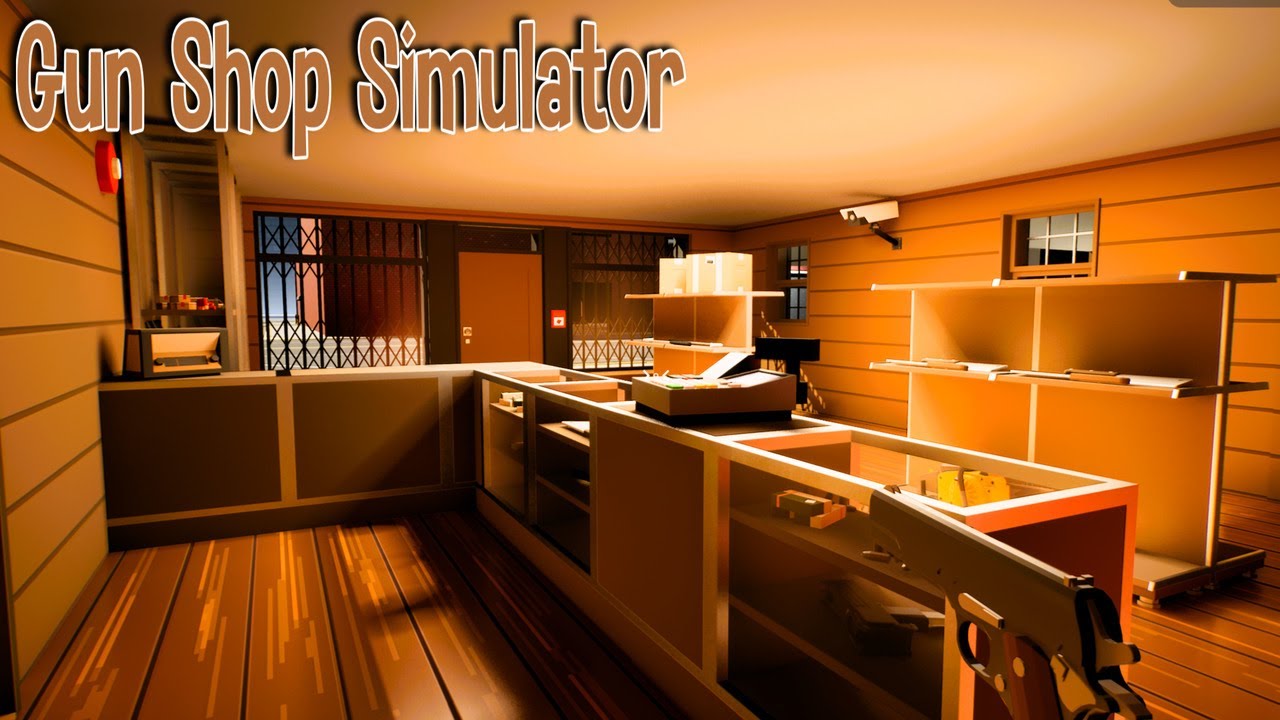 Gun Shop Simulator | Starting My Own Business | Gun Shop Simulator ...