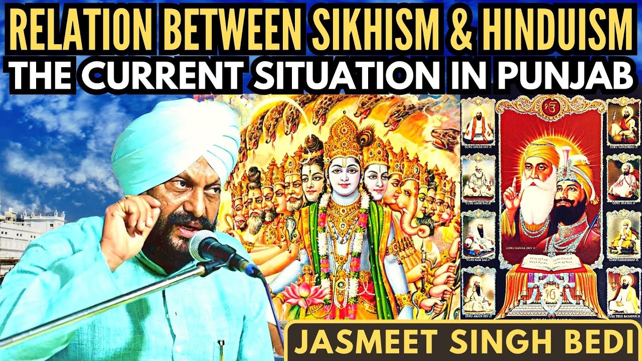 Jasmeet Singh Bedi • Sikhism & Hinduism Relation History • The Current ...
