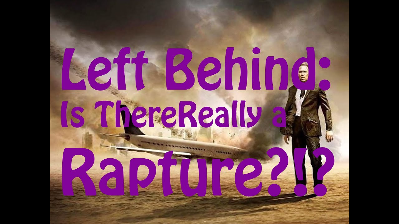 Left Behind: Is There Really A RAPTURE?!? - YouTube