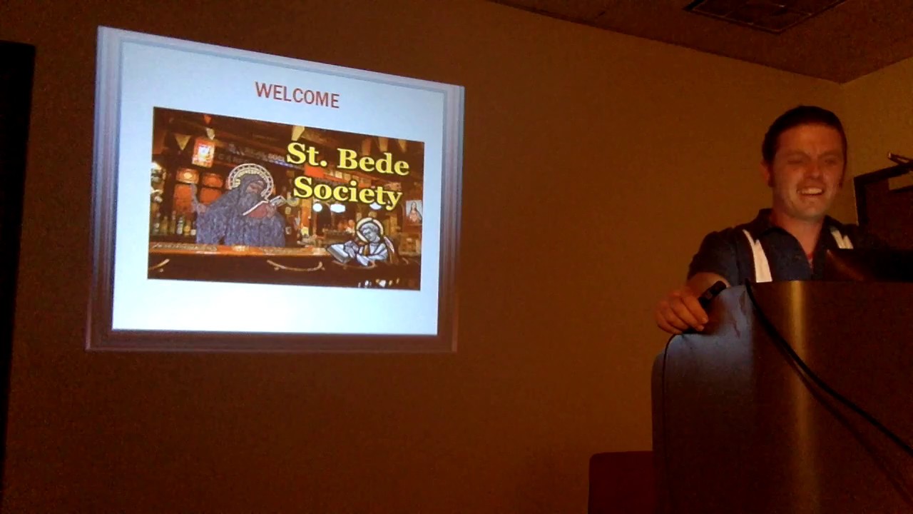 St. Bede Society "Saint Who? The Venerable Bede and the History of ...