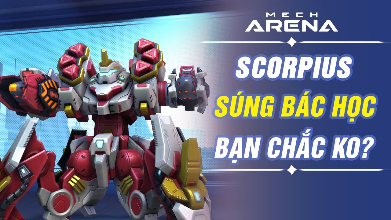 Scorpius Súng Bác Học và những pha Solo đẳng cấp - Mech Arena - YouTube