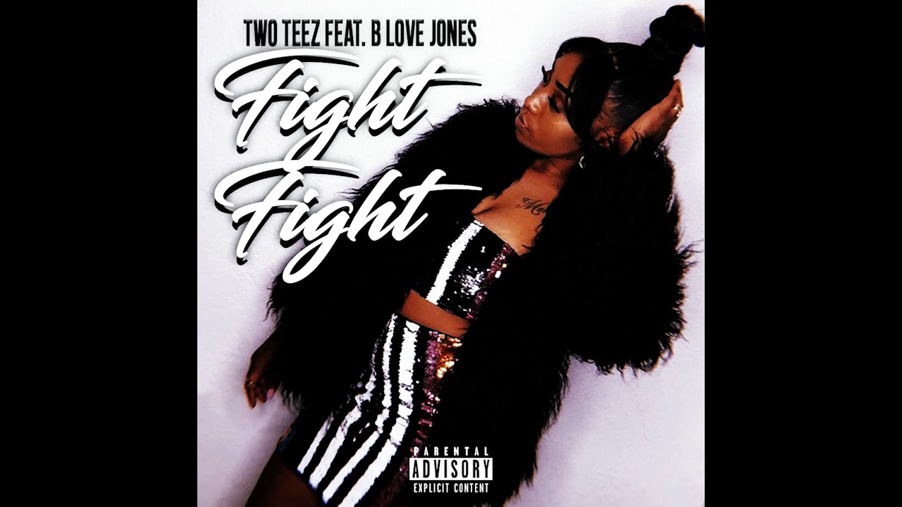 Two Teez - Fight Fight Feat. B Love Jones (Exclusive) - YouTube