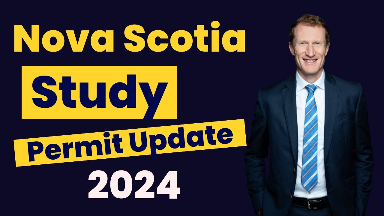 Nova Scotia Study Permit Update (2024) | Canada Immigration Explore - YouTube