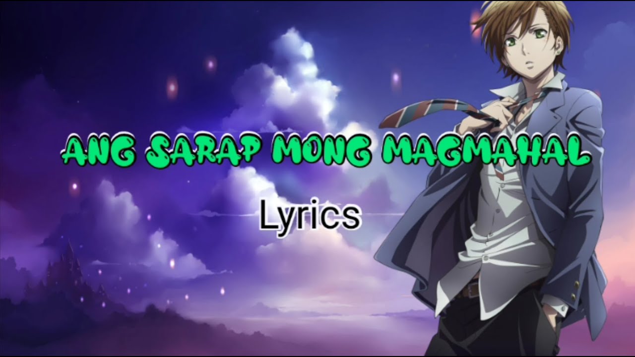 Ang Sarap Mong Magmahal Cover Nightcore (Lyrics) - YouTube