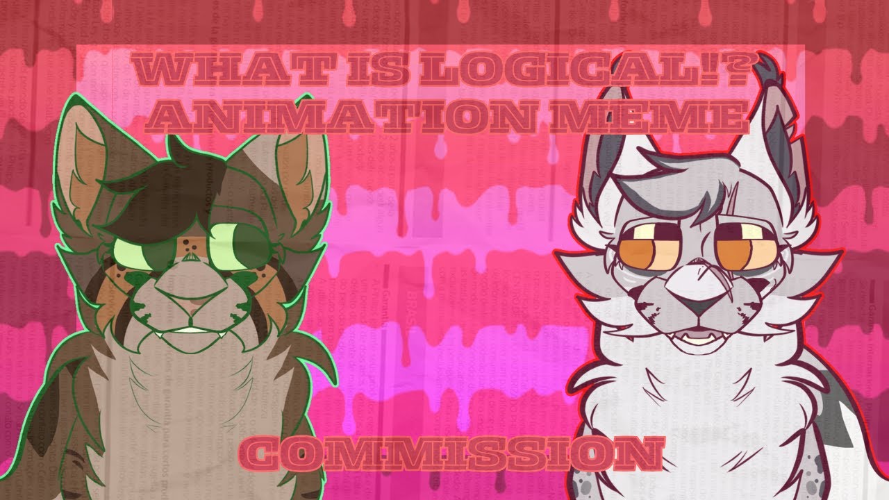 WHAT IS LOGICAL?!// Animation Meme ( Commission) - YouTube