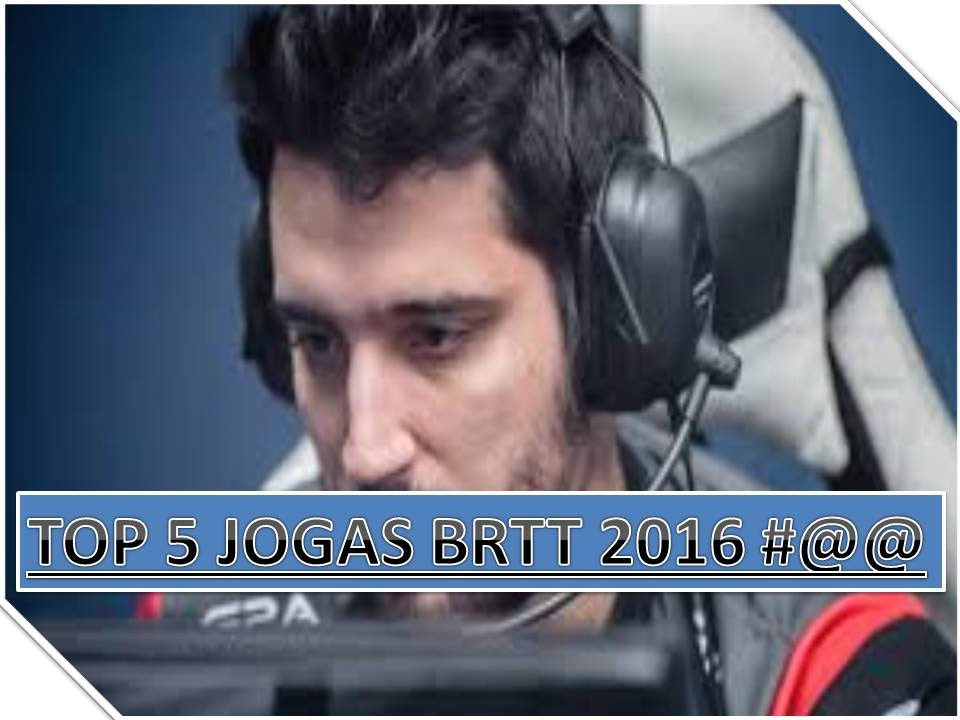 (TOP) 5 JOGADAS DO BRTT NO LEAGUE OF LEGENDS 2016 ! MITO - YouTube
