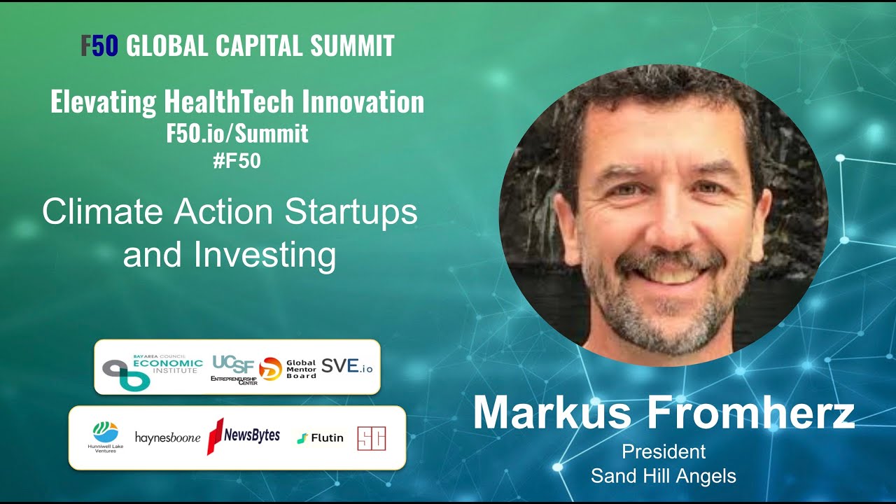 Climate Action Startups and Investing: Markus Fromherz, Former President, Sand Hill Angels - YouTube