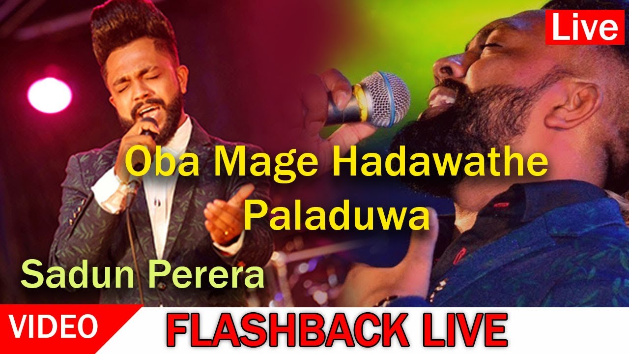 Oba Mage Hadawathe Sandun Perera Live Video FLASHBACK | New Sinhala Song - YouTube