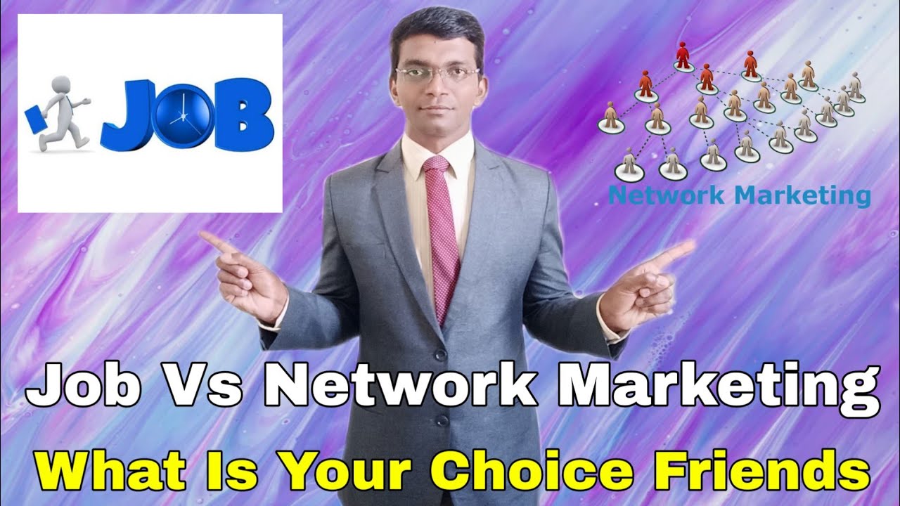 Job Vs Network Marketing What Is Your Choice? (Sanjeev Kumar) - YouTube