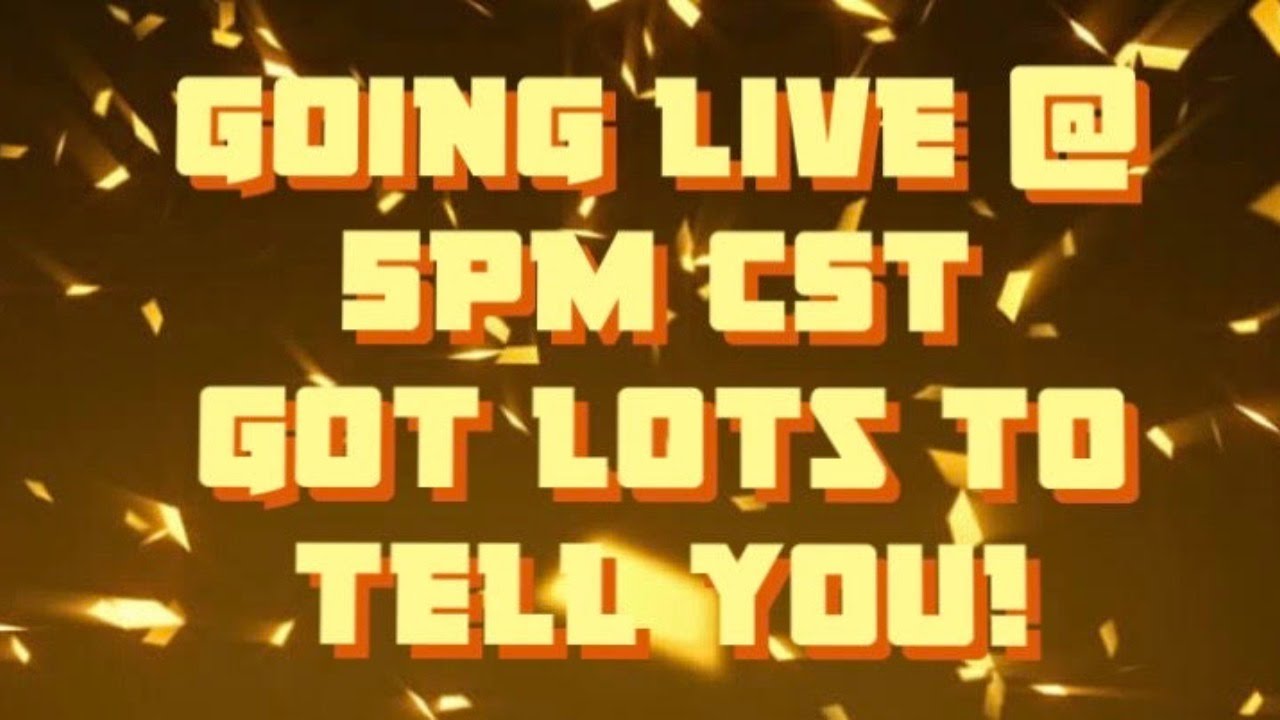 Going Live 5pm CST Got Lots To Tell You YouTube going-live-5pm-cst-got-lots-to-tell-you-youtube