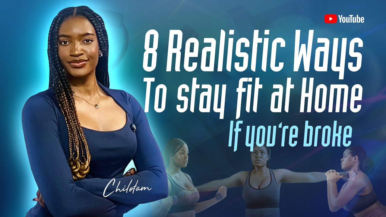 8 Realistic Ways To Stay Fit AT HOME If You're Broke - YouTube
