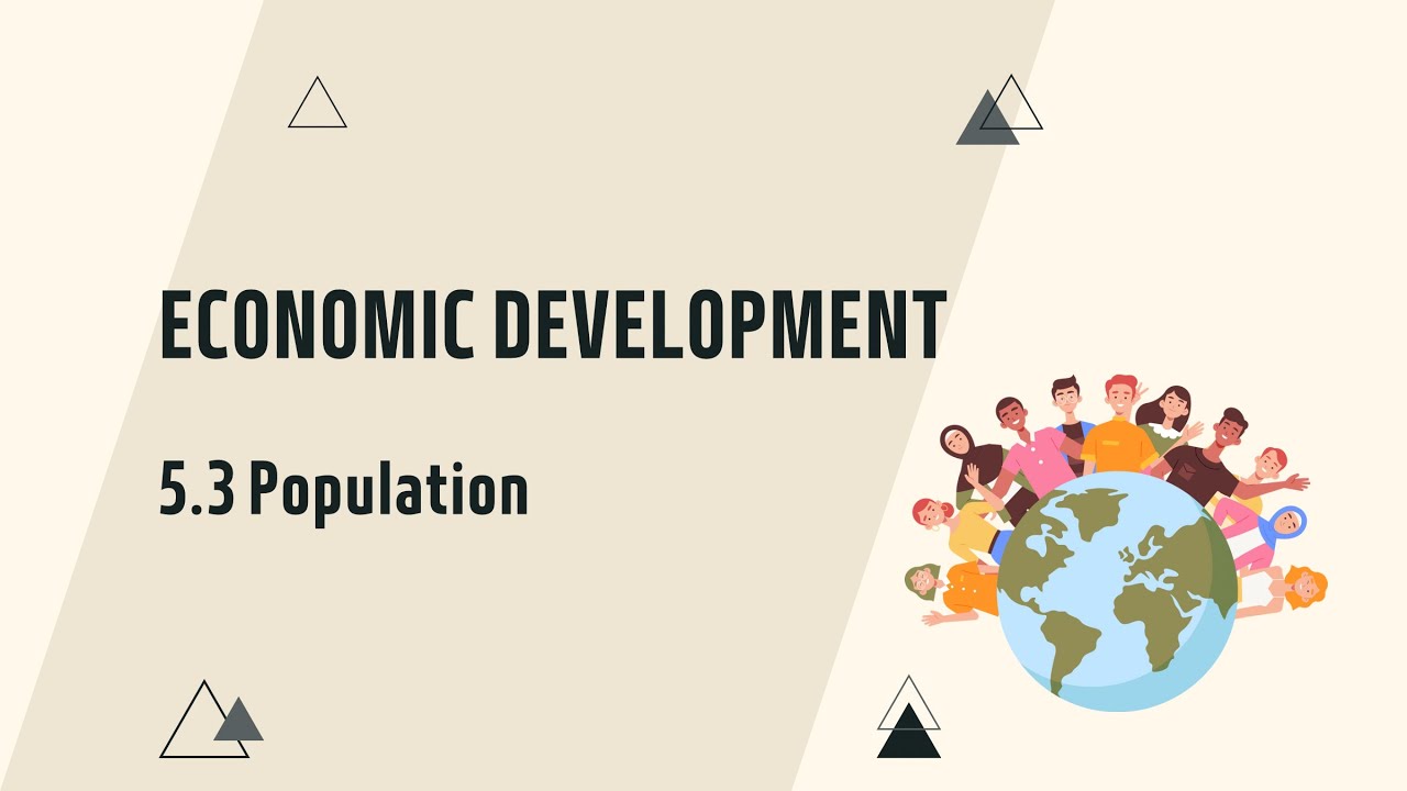 IGCSE Economics Chapter 5.3 Population (Updated for the 2027 syllabus ...