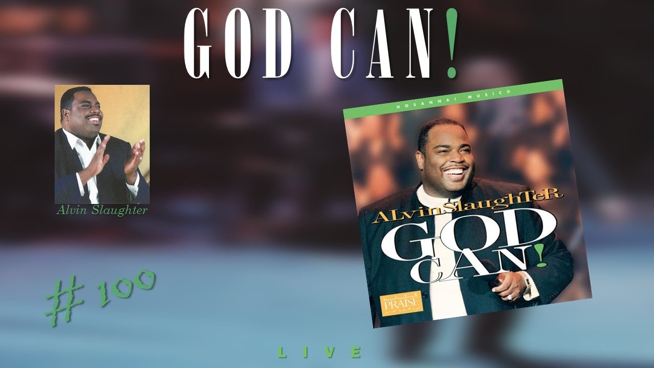 Alvin Slaughter- God Can! (Live In New York) (Full) (1996) - YouTube