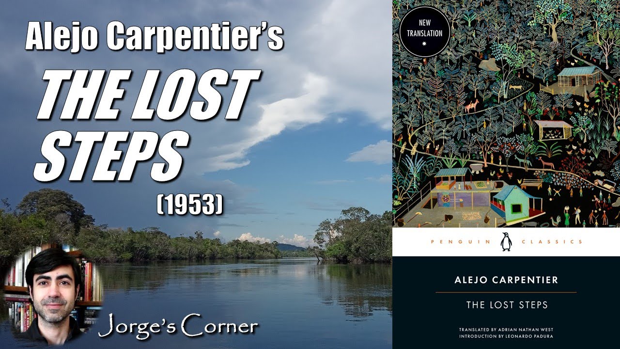 Alejo Carpentier's The Lost Steps (1953) | Book Review and Analysis - YouTube