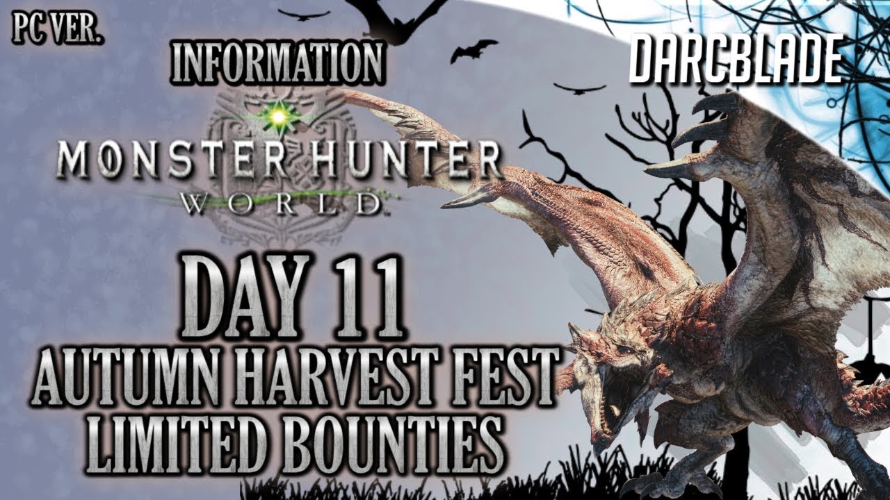 DAY 11 LIMITED BOUNTIES : AUTUMN HARVEST FEST : Monster Hunter World ...