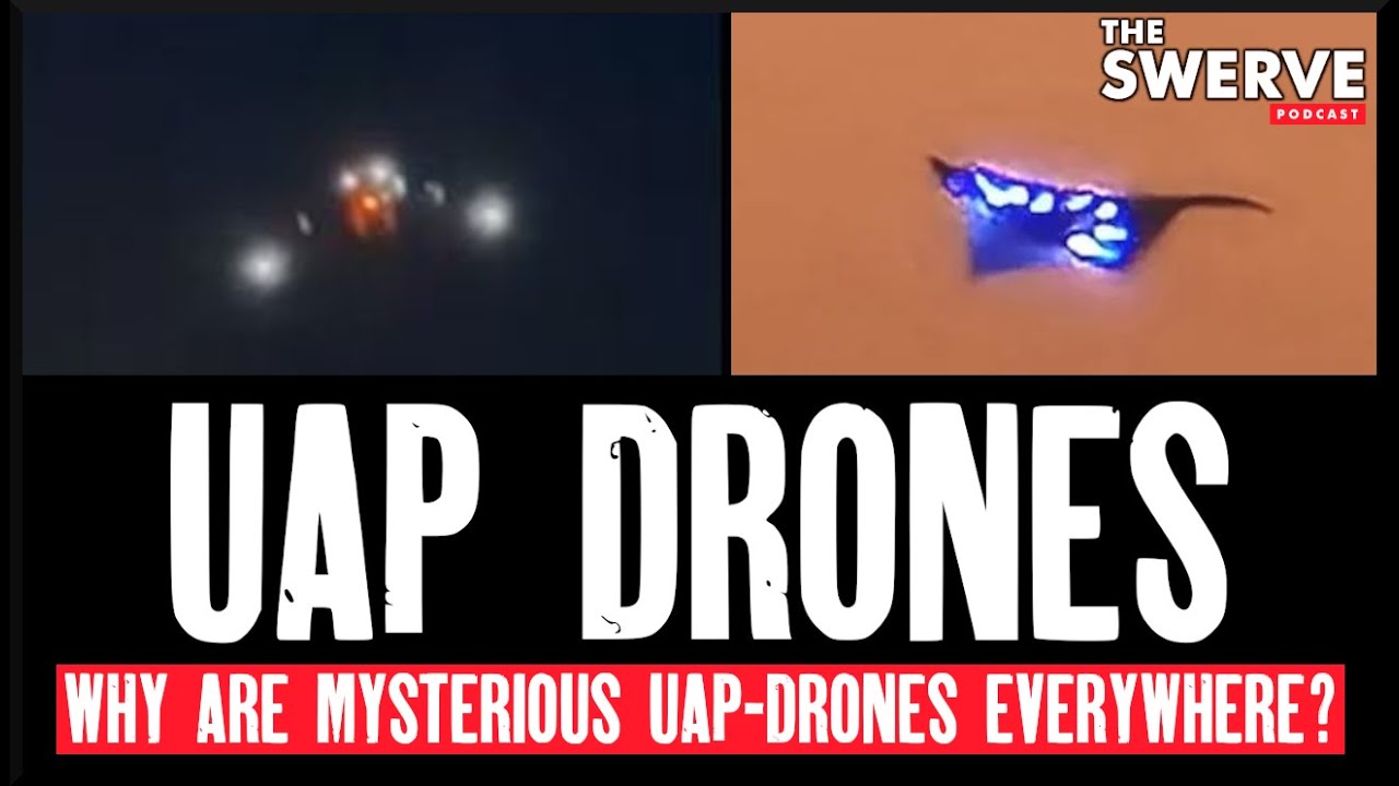 Why UAP Drones Are Everywhere – A Definitive Analysis - YouTube