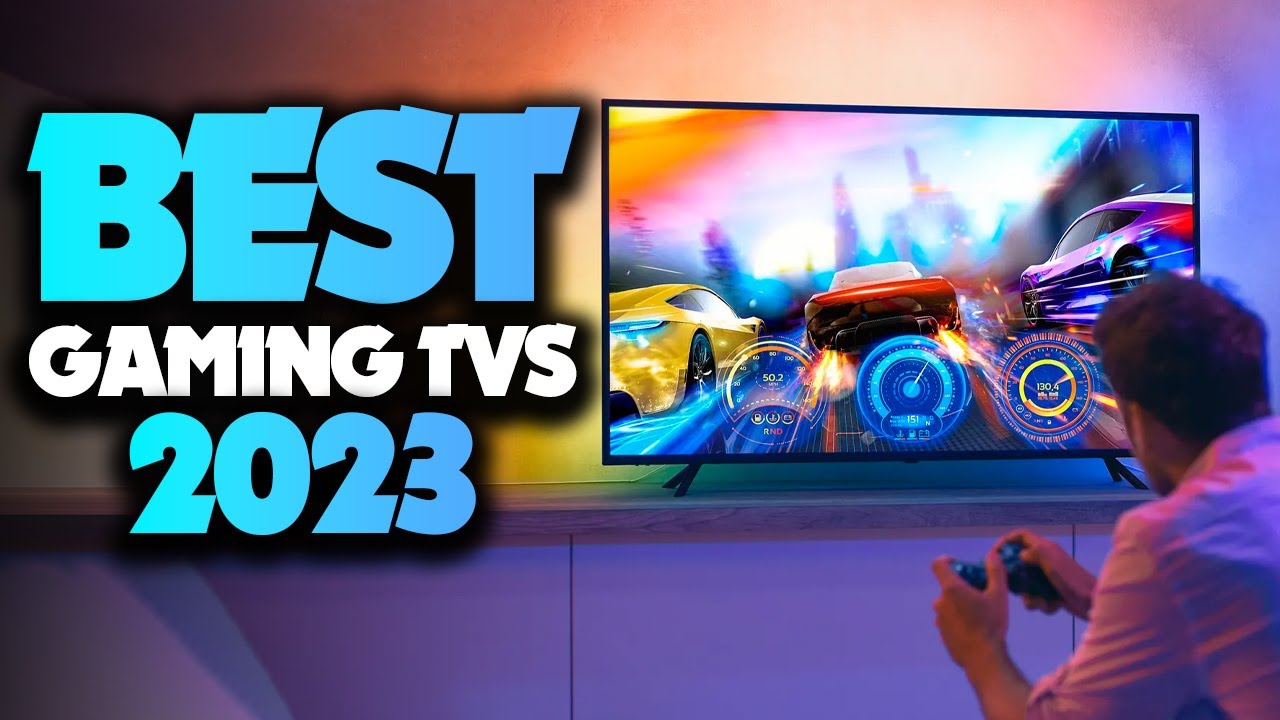 5 Best Gaming TVs To Seriously Consider in 2023 - YouTube