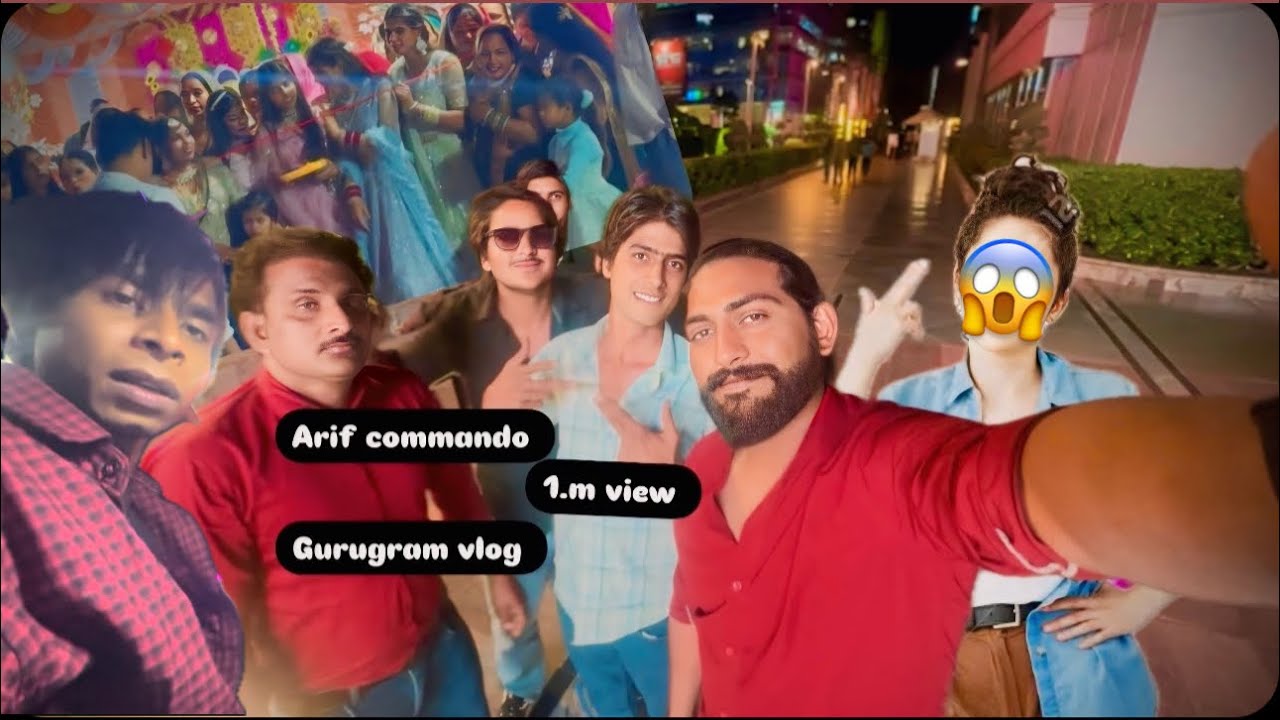 Arif commando ! Gurugram vlog ! Chhota Sharukh ! Mr aashif Ali 999 - YouTube