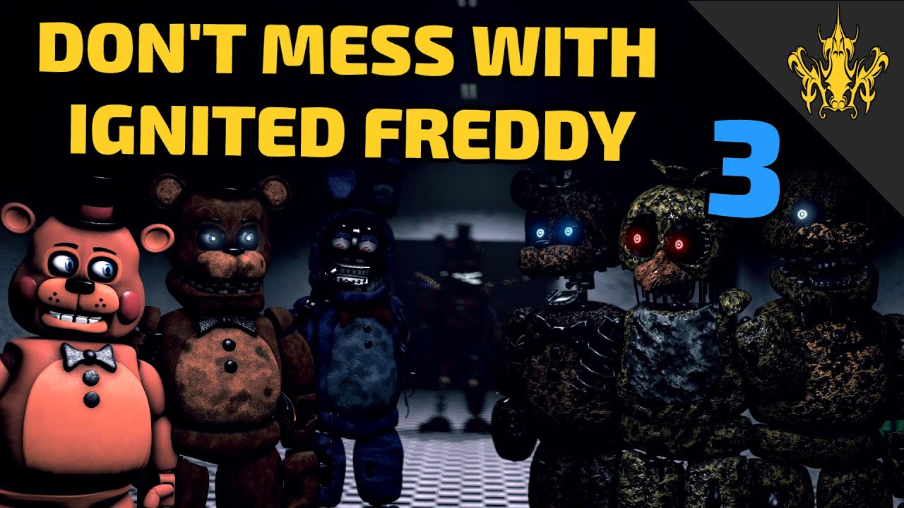 [SFM FNAF] Don't mess with Ignited Freddy 3 - Unexpected Guest | Bertbert - YouTube