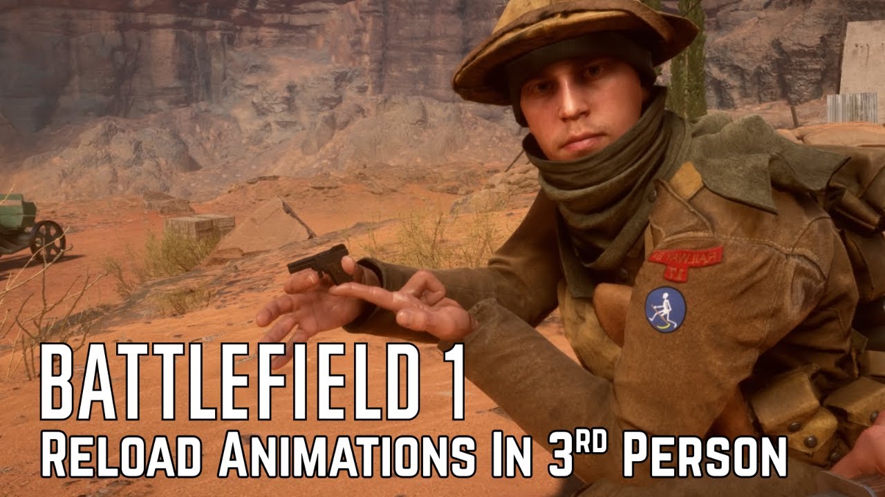 Battlefield 1 Reload Animations In 3rd Person - YouTube