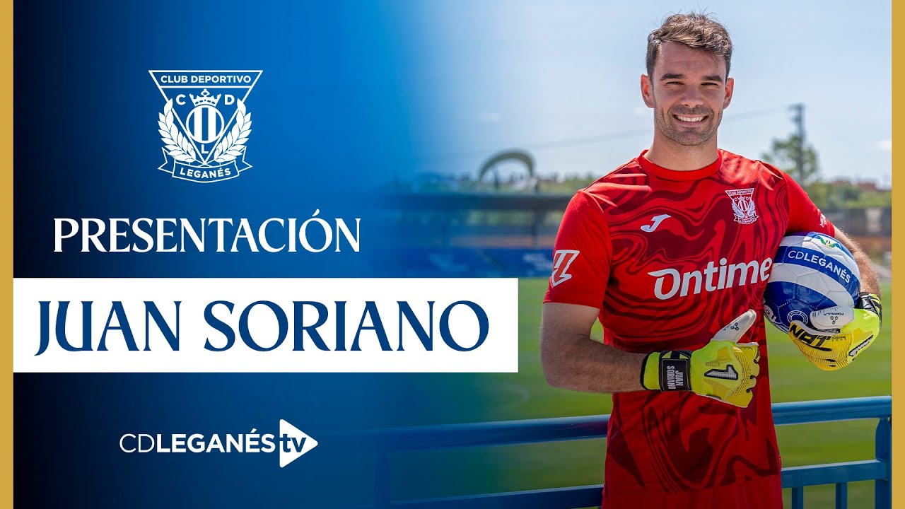📹🎙️ Presentación de Juan Soriano como nuevo jugador del C.D. Leganés ...
