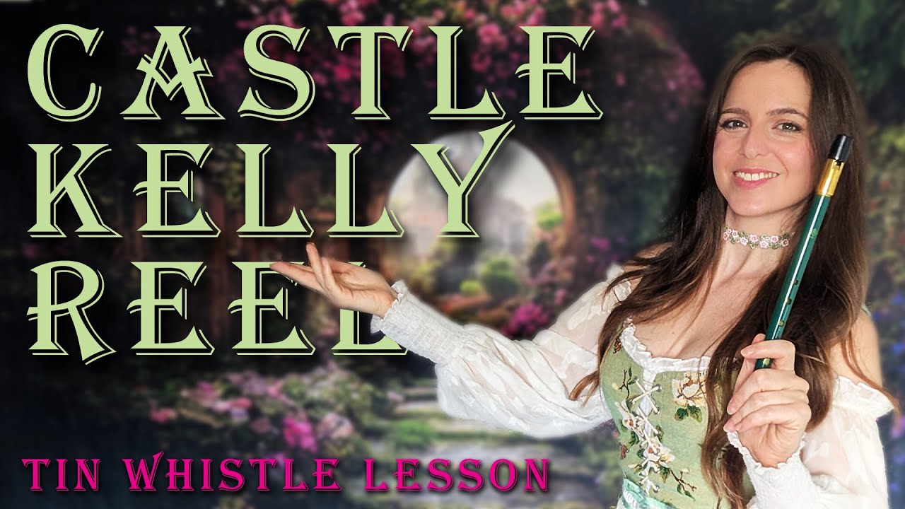 Castle Kelly Reel - Traditional Irish Session Tunes for Tin Whistle ...
