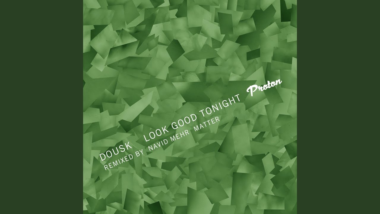 Look Good Tonight (Matter Remix) - YouTube