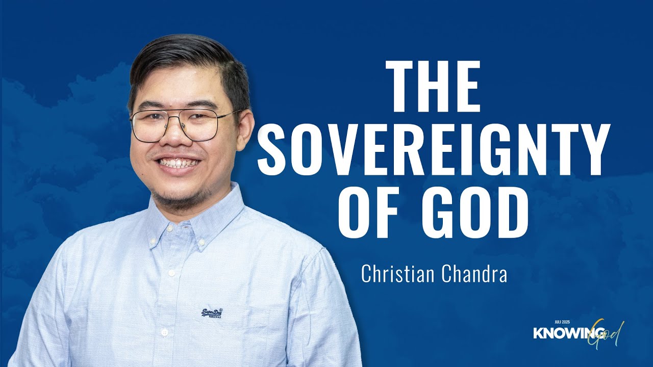 The Sovereignty Of God - Christian Chandra (CLCC Sunday Service 13 Juli ...