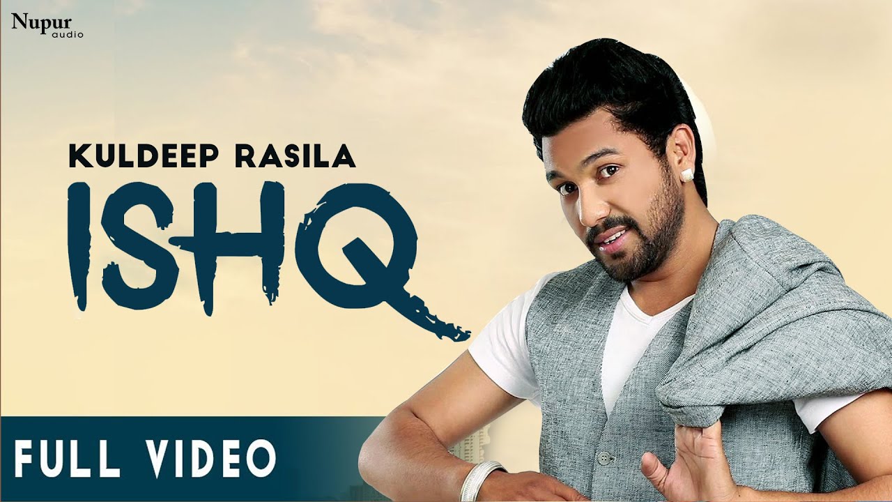 Ishq | Kuldeep Rasila | Superhit Punjabi Sad Song | Nupur Audio - YouTube