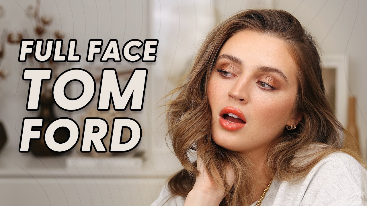 Full Face Using TOM FORD BEAUTY - YouTube
