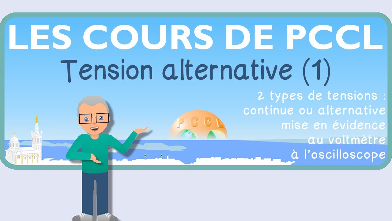 2e - 1e - Tle - COURS - TENSION ALTERNATIVE - 1/2 - Mise en évidence ...