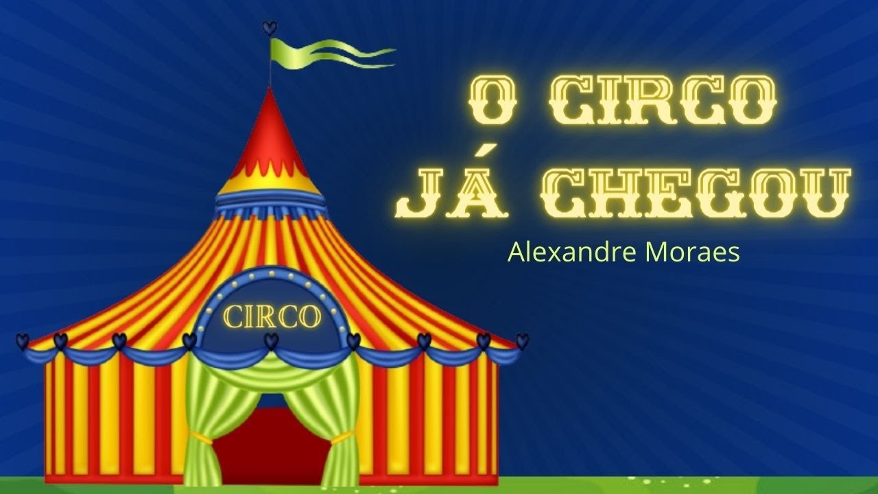 O CIRCO JÁ CHEGOU! - Música para o dia do circo - YouTube