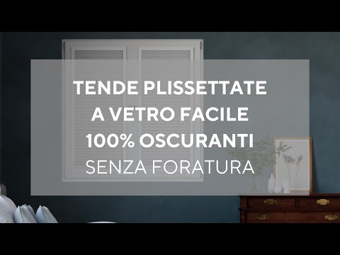 Tende Plissettate A Vetro Facile 100% Oscuranti - Senza Foratura