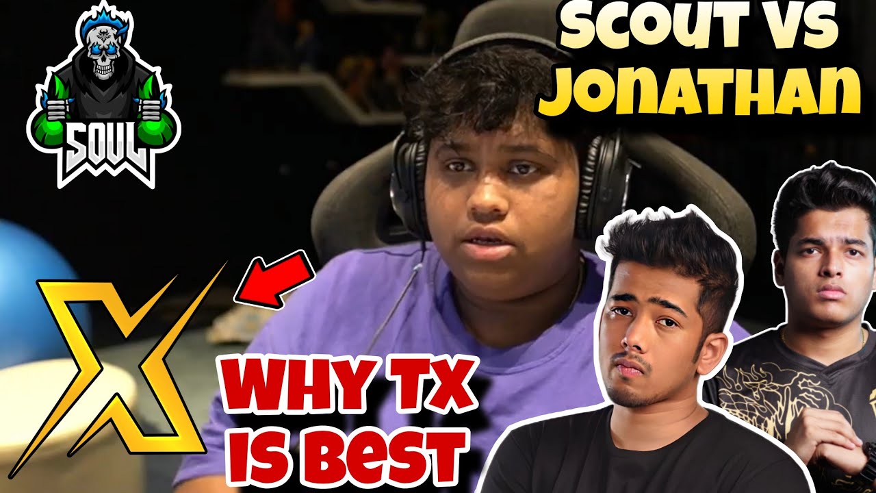 TXJoker On Why TX Best SouL & Blind 🚨 Scout Vs Jonathan Player Chosh ...