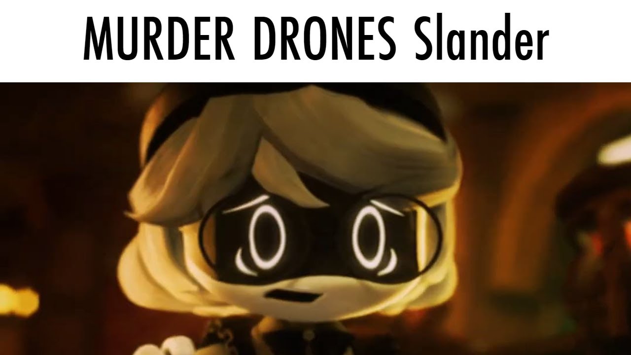 Murder Drones Slander - YouTube