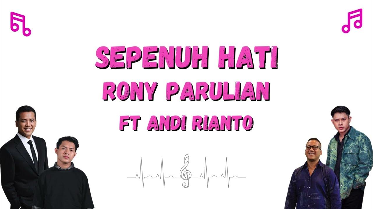 Lirik Lagu Rony Parulian ft Andi Rianto - Sepenuh Hati - YouTube