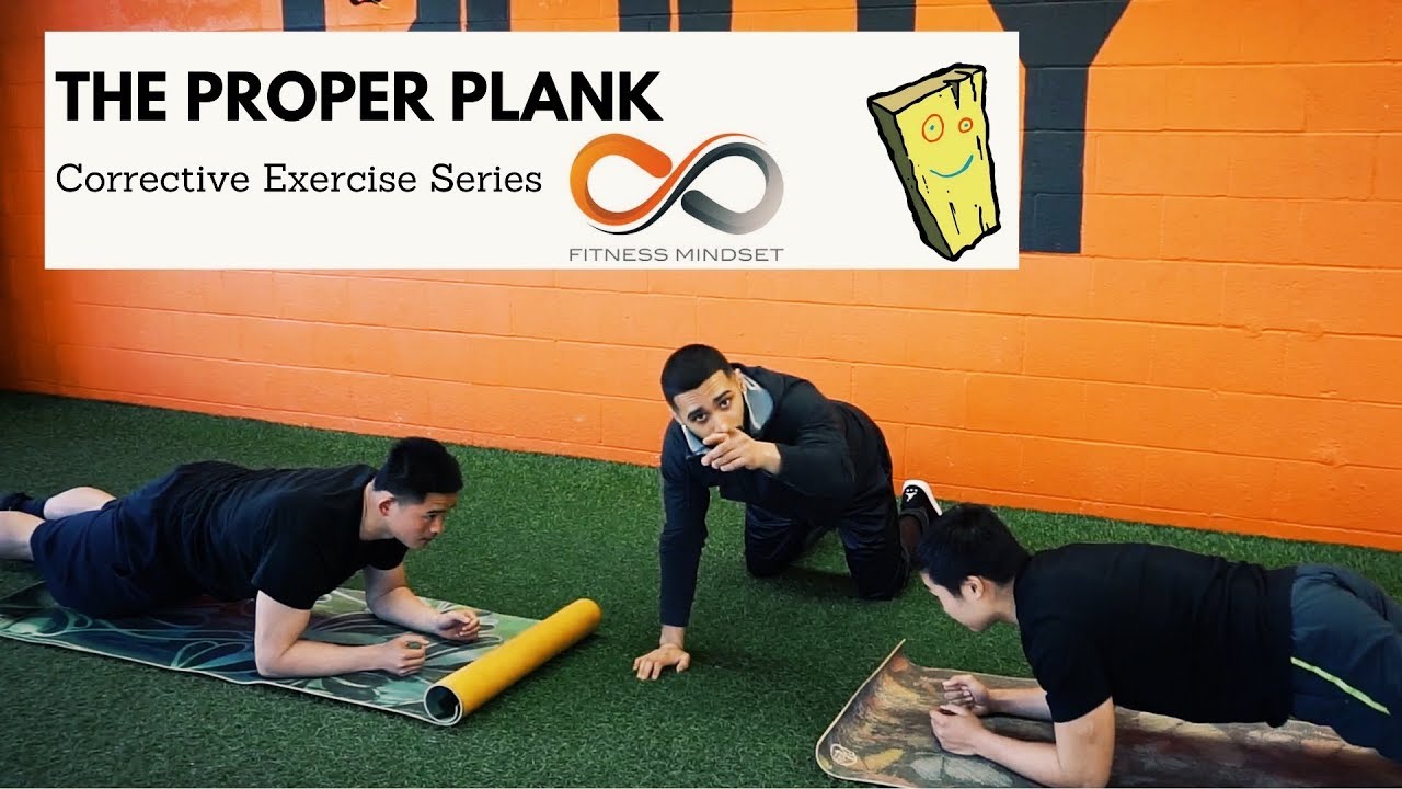 Corrective Exercise Series: The Proper Plank - YouTube