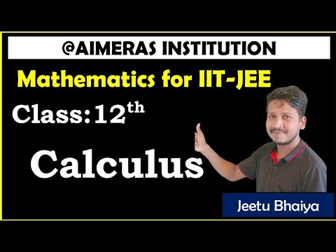 Mathematics||Class 12th|IIT-JEE||Calculus||Introduction of Calculus ...