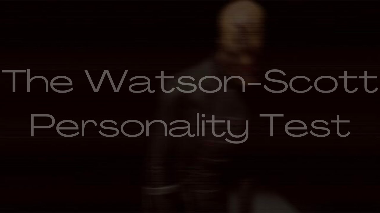 The Worst Test I've Ever Taken! | The Watson Scott Test - YouTube