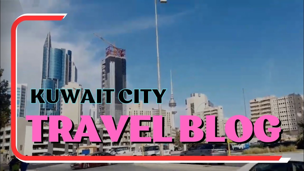 Kuwait City | Tour | Kuwait City | tourist place |🇰🇼🚀 - YouTube
