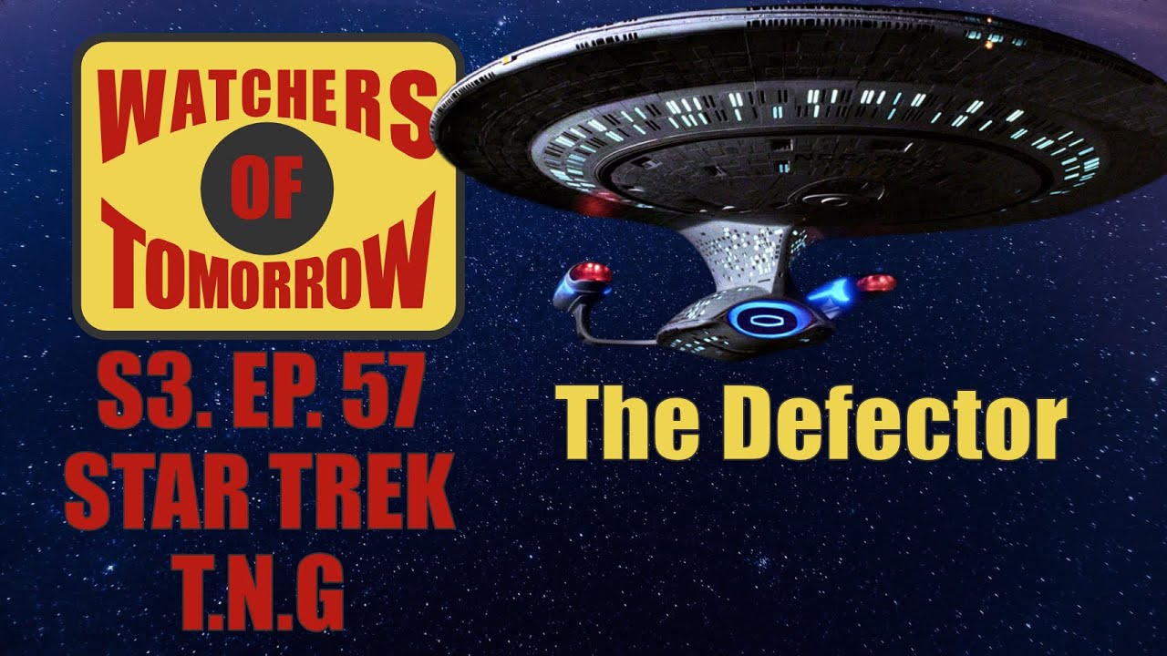 The Defector - Star Trek: TNG - Watchers of TomorrowDescription - YouTube