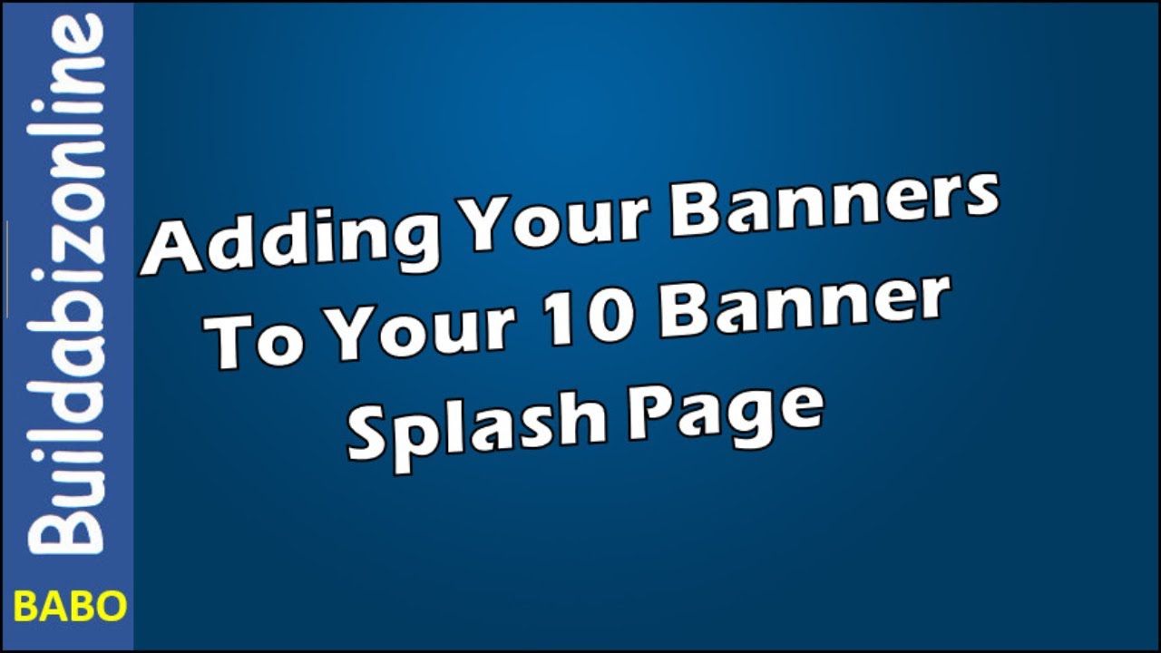 Adding you 125x125 Banners to your 10 Banner Splash Page - YouTube