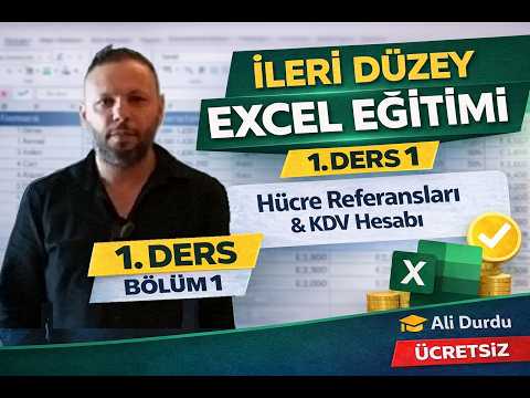 İleri Düzey Excel Eğitimi | 1. Ders – Bölüm 1 (Ücretsiz) | Hücre Referansları ve KDV Hesabı