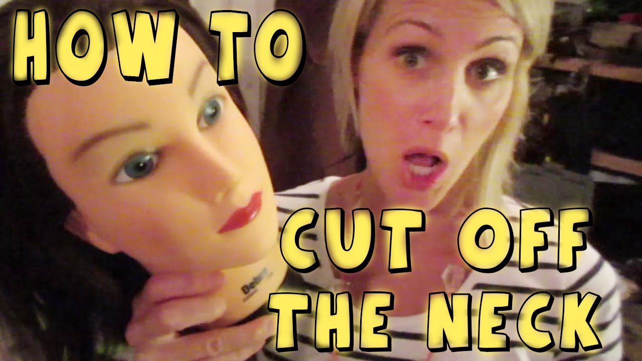 HOW TO CUT OFF THE NECK - YouTube