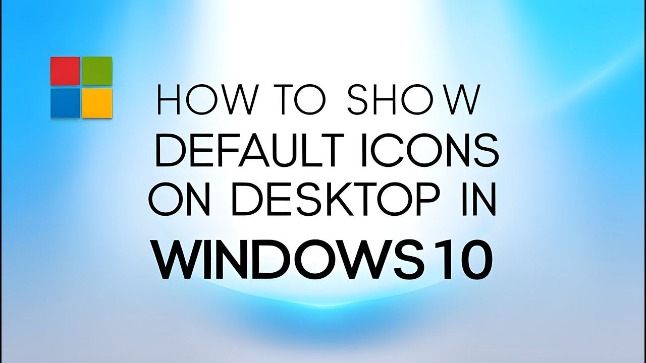 How to Show Deafault Icons on Desktop in Windows 10 - YouTube