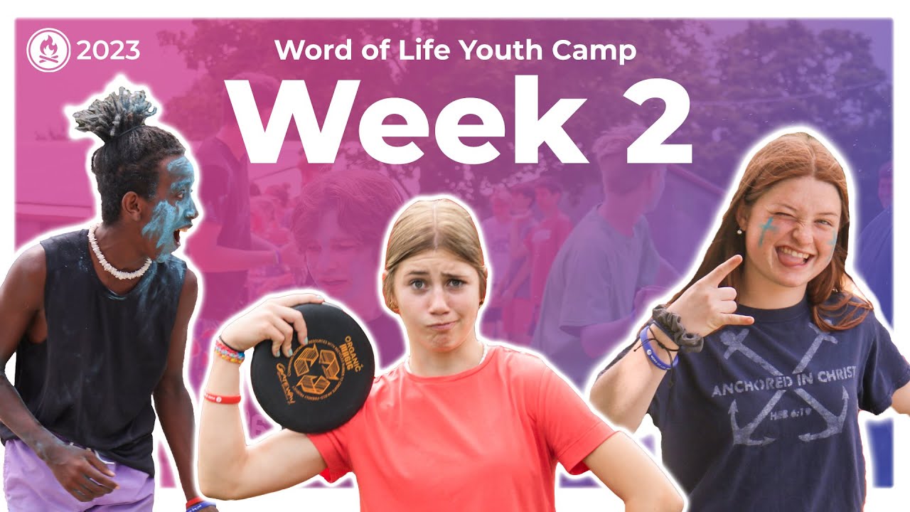Word of Life Youth Camp Week 2 | 2023 - YouTube