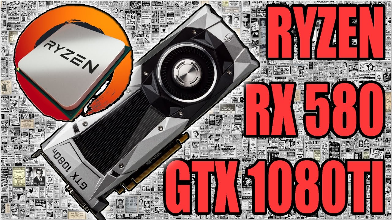 Ryzen, RX 580, GTX 1080TI - Noticias de la semana 1 - YouTube