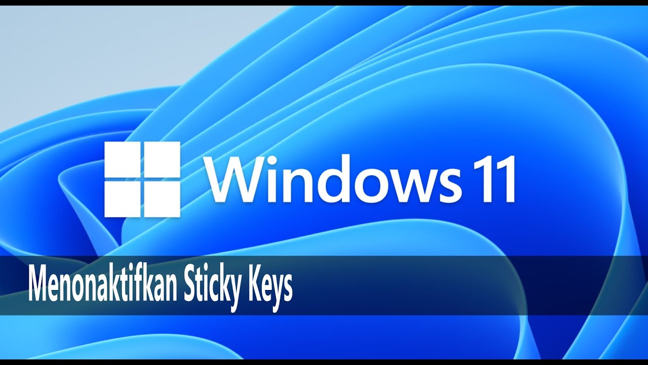 Belajar Windows 11 Menonaktifkan Sticky Keys - YouTube